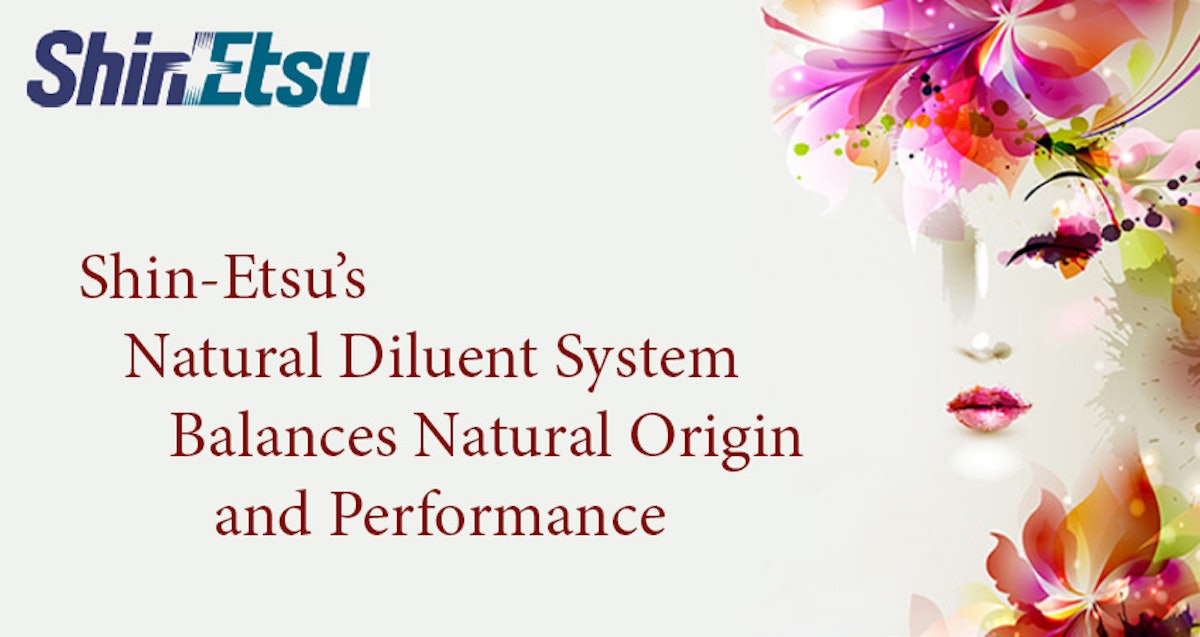 Shin-Etsu’s Natural Diluent System Balances Natural Origin and ...